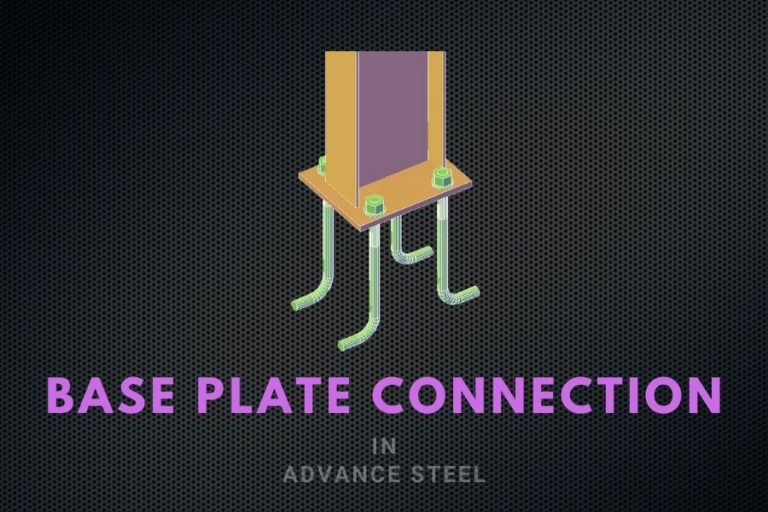 Base Plate – Steel Connections in Advance Steel – Go Measure 4 me in 3D